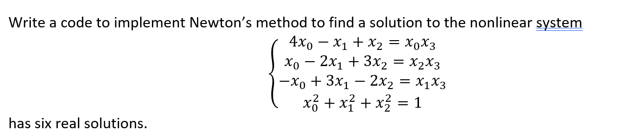Solved Write a code to implement Newton's method to find a | Chegg.com