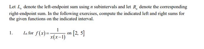 Solved Let L, denote the left-endpoint sum using n | Chegg.com