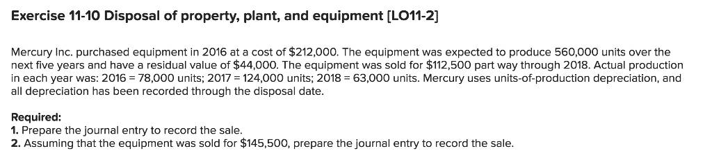 Solved Exercise 11-10 Disposal of property, plant, and | Chegg.com