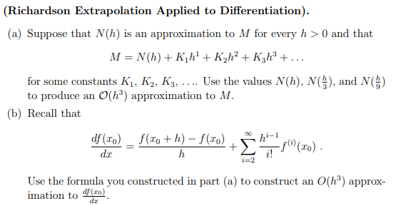 Solved (Richardson Extrapolation Applied to Differentiation) | Chegg.com