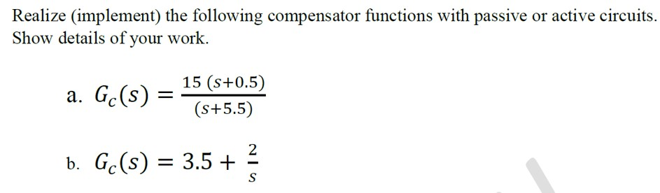 Solved Realize (implement) the following compensator | Chegg.com