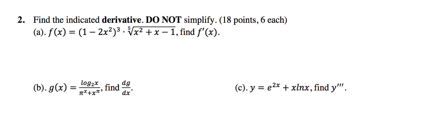 Solved 2. Find the indicated derivative. DO NOT simplify. | Chegg.com