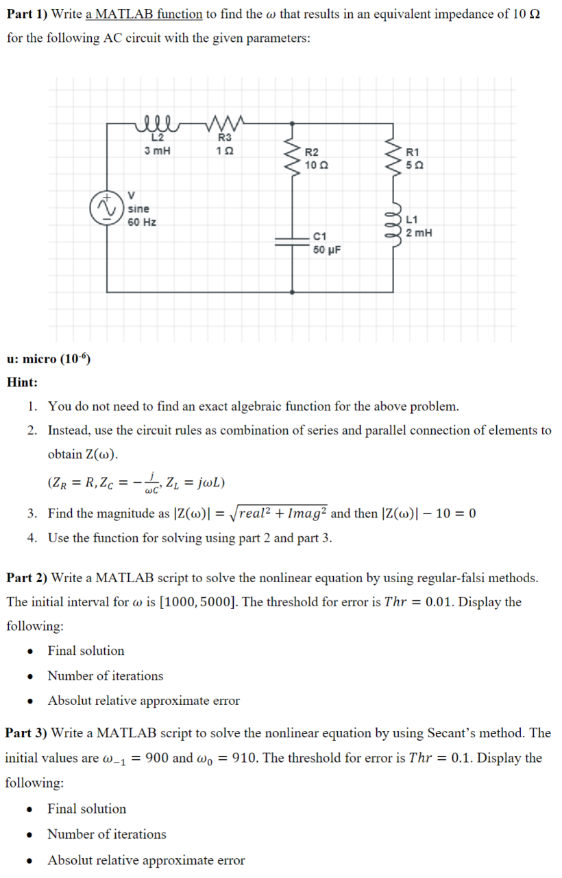 Solved Part 1) Write a MATLAB function to find the ω that | Chegg.com