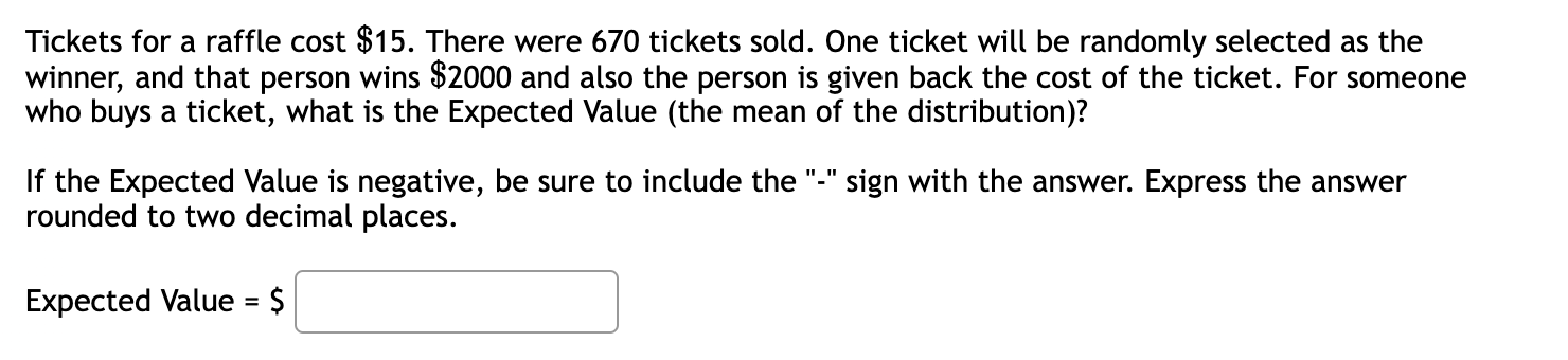 Solved Tickets for a raffle cost $15. There were 670 tickets | Chegg.com
