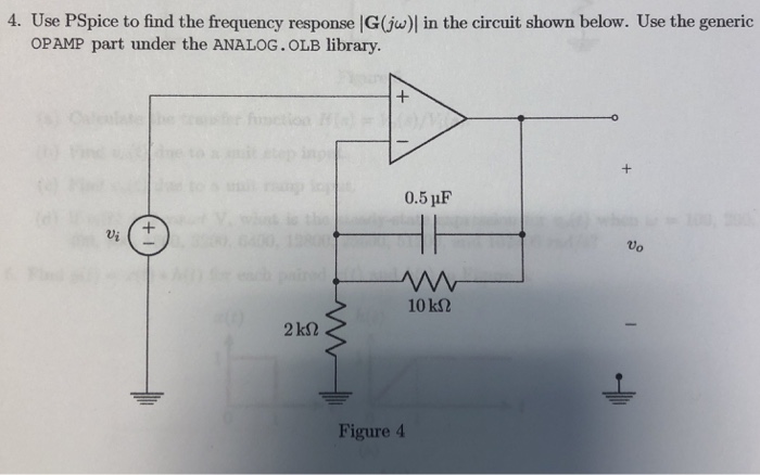 Solved 4. Use PSpice to find the frequency response |G(jw)l | Chegg.com