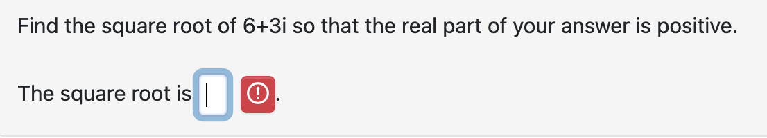 Solved Find the square root of 6+3i ﻿so that the real part | Chegg.com