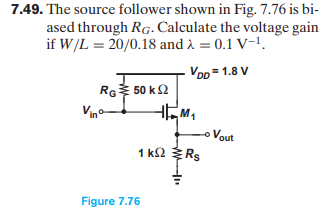 Solved 7.49. The source follower shown in Fig. 7.76 is bi- | Chegg.com
