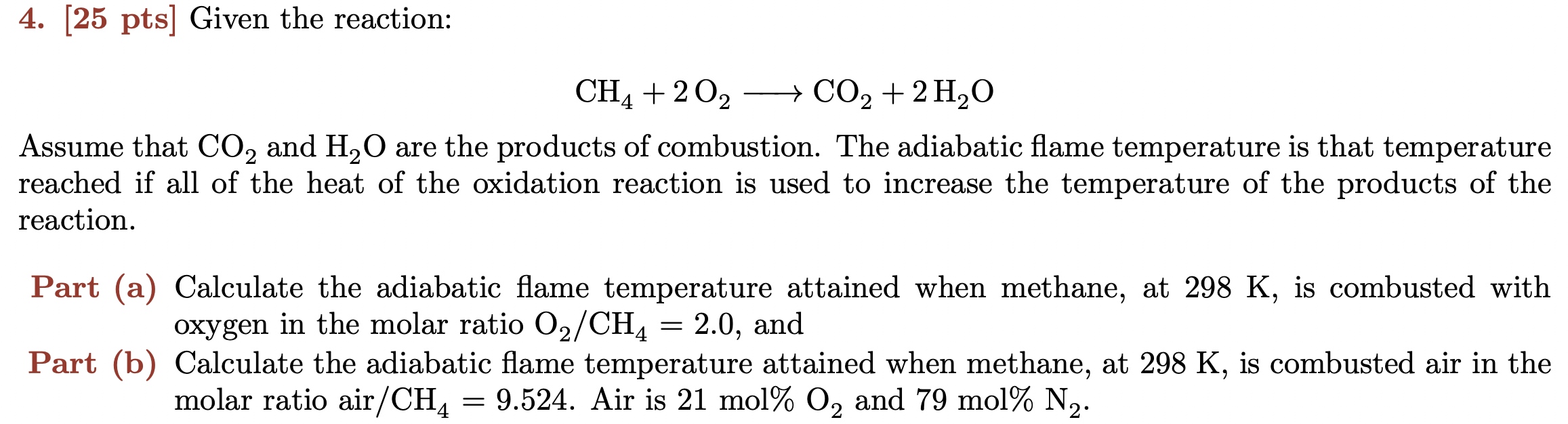 Solved 4. (25 pts] Given the reaction: CH4 +202 — CO2 + 2H2O | Chegg.com