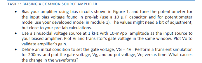 TASK 1: BIASING A COMMON SOURCE AMPLIFIER Bias your | Chegg.com