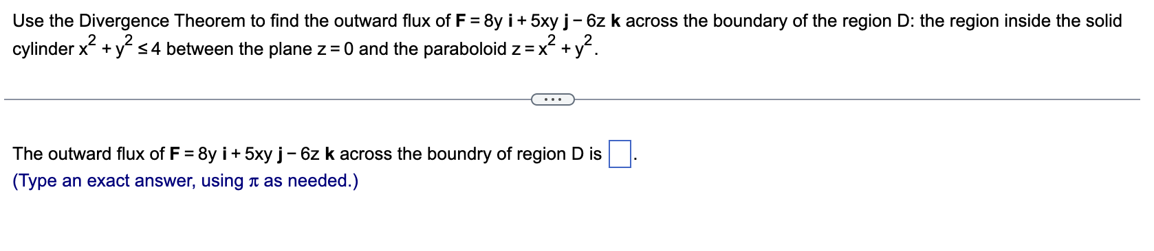 Solved Use the Divergence Theorem to find the outward flux | Chegg.com