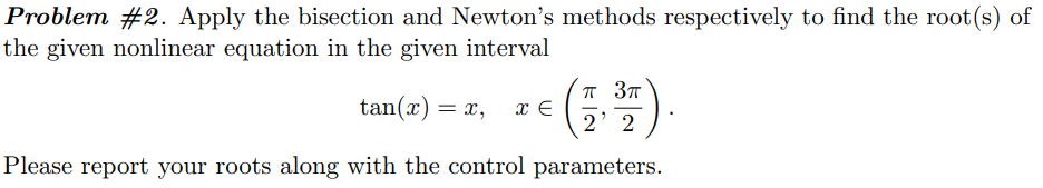 Solved Problem #2. Apply the bisection and Newton's methods | Chegg.com