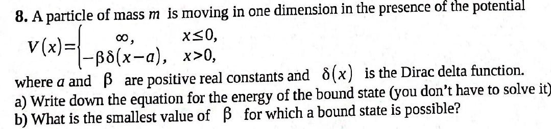 Solved 8. A particle of mass m is moving in one dimension in | Chegg.com