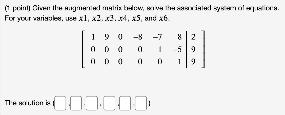 Solved Solve the following system using augmented matrix | Chegg.com