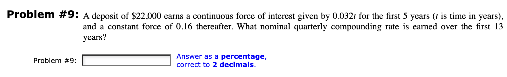 Solved Problem \#9: A deposit of $22,000 earns a continuous | Chegg.com