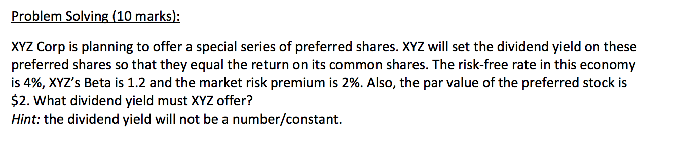 Solved Problem Solving (10 marks): XYZ Corp is planning to | Chegg.com
