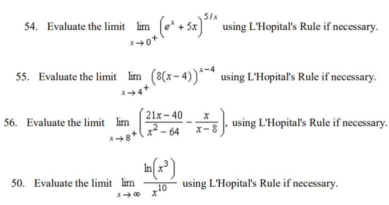 Solved 54. Evaluate the limit lim e5xusing L'Hopital's Rule | Chegg.com