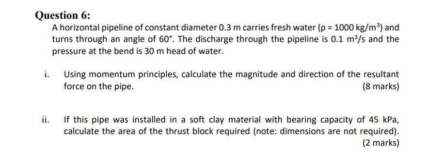 Solved Question 6: A horizontal pipeline of constant | Chegg.com