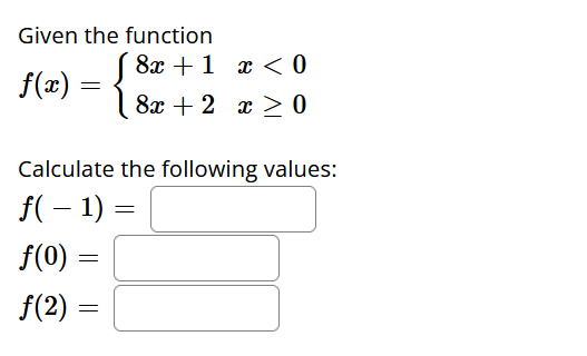 Solved Given the function f(x)={8x+1x