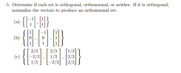 Solved 5. Determine if each set is orthogonal, orthonormal, | Chegg.com