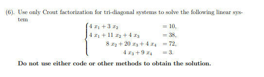 Solved (6). Use only Crout factorization for tri-diagonal | Chegg.com