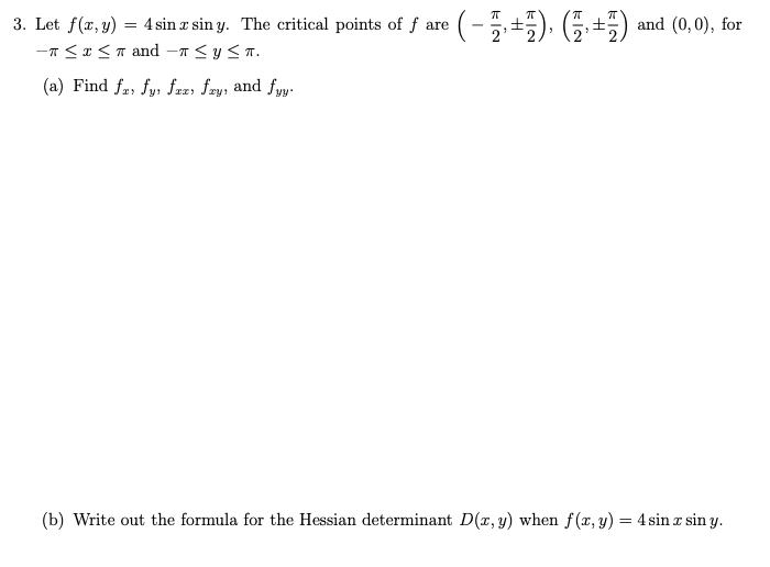 Solved Let f(x, y) = 4 sin x sin y. The critical points of f | Chegg.com