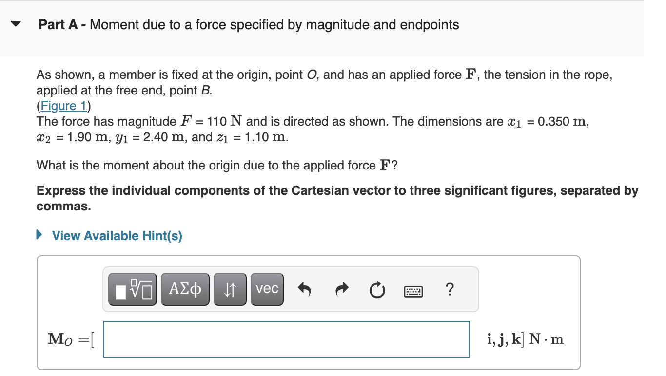 Solved Part A - Moment due to a force specified by magnitude | Chegg.com