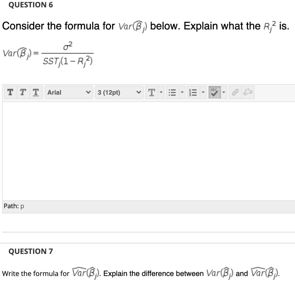 Solved QUESTION 6 Consider the formula for Var(B;) below. | Chegg.com