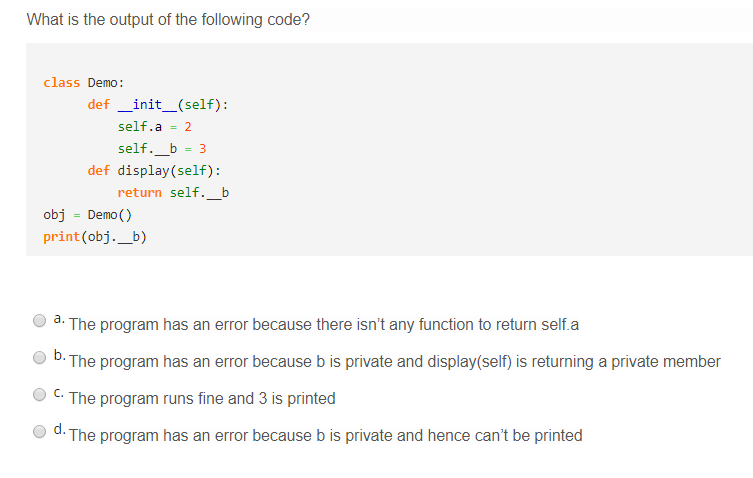 Solved What is the output of the following code? class Demo: | Chegg.com