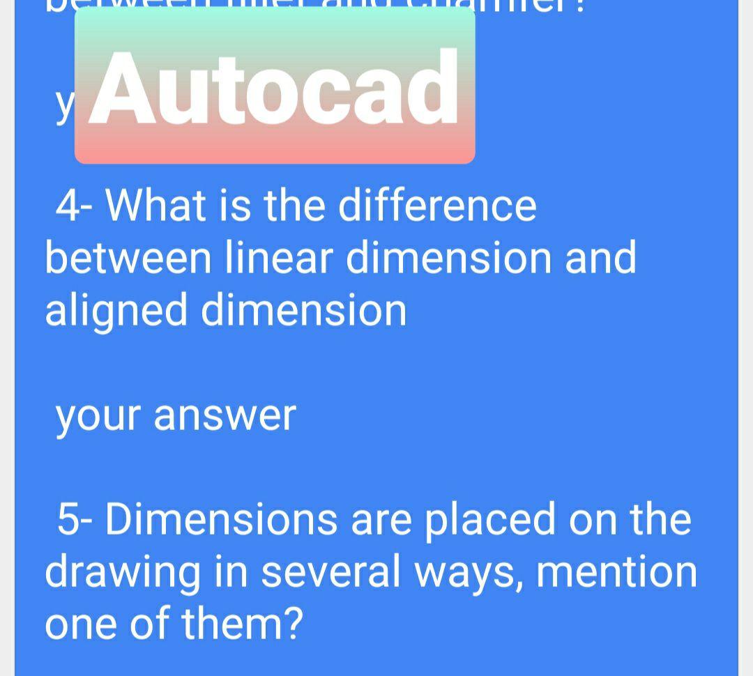 Solved y Autocad 4- What is the difference between linear | Chegg.com