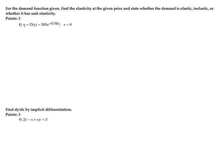 Solved For the demand function given, find the elasticity at | Chegg.com