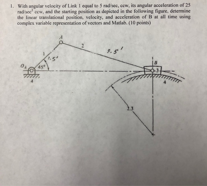 Solved With angular velocity of Link 1 equal to 5 rad/sec, | Chegg.com