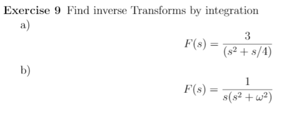 Solved Exercise 9 Find inverse Transforms by integration 3 | Chegg.com