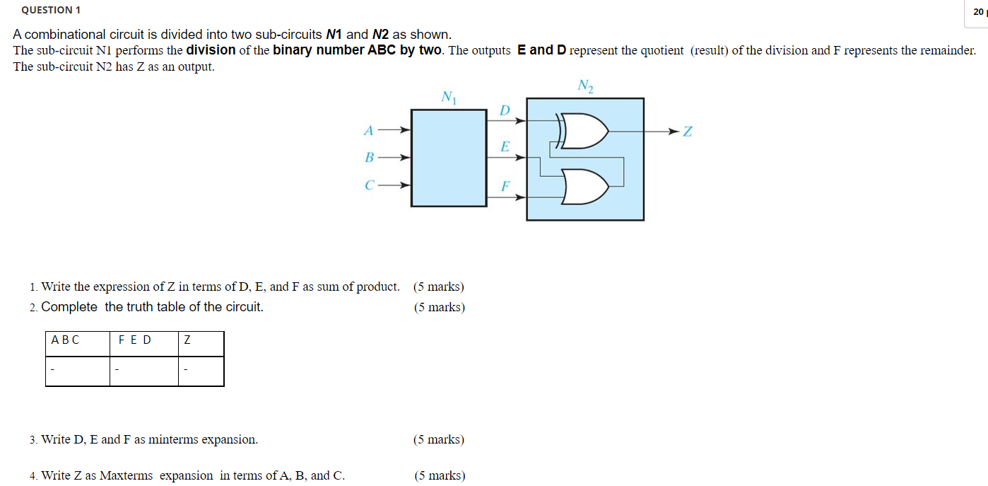 Solved QUESTION 1 20 A combinational circuit is divided into | Chegg.com