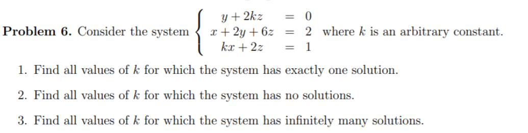 Solved ( y + 2kz Problem 6. Consider the system { x + 2y + z | Chegg.com
