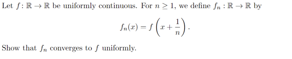 Solved Let f:R→R ﻿be uniformly continuous. For n≥1, ﻿we | Chegg.com