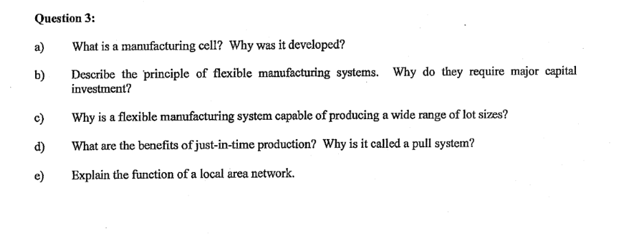Solved Question 3: a) What is a manufacturing cell? Why was | Chegg.com