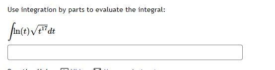 Solved Use integration by parts to evaluate the integral: | Chegg.com