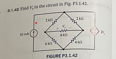 Solved 3.1.42 Find Vx in the circuit in Fig. P3.1.42. FIGURE | Chegg.com