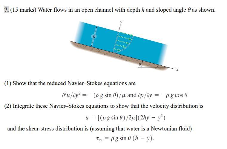Solved 7. (15 marks) Water flows in an open channel with | Chegg.com