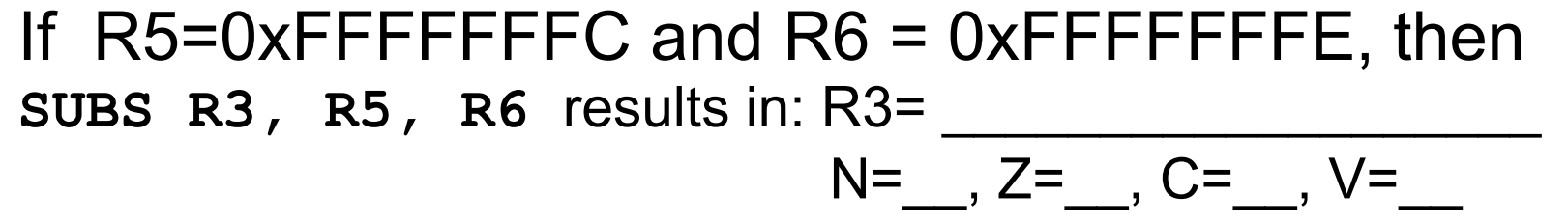 Solved If R5=0xFFFFFFFC and R6 = OxFFFFFFFE, then SUBS R3, | Chegg.com