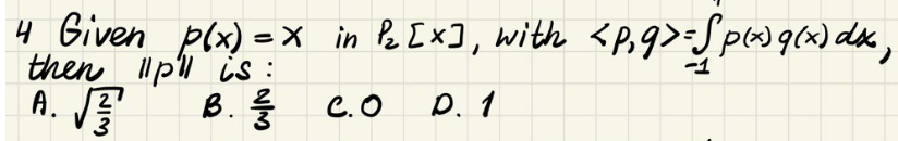 Solved 4 Given p(x)=x in p2[x], with p,g =∫−1p(x)g(x)dx, | Chegg.com