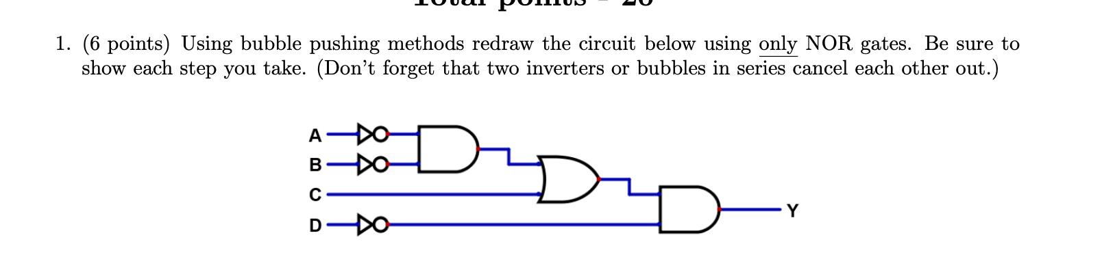 Solved 1. (6 points) Using bubble pushing methods redraw the | Chegg.com