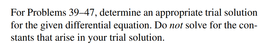 Solved For Problems 39-47, determine an appropriate trial | Chegg.com