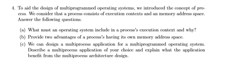 Solved 4. To aid the design of multiprogrammed operating | Chegg.com