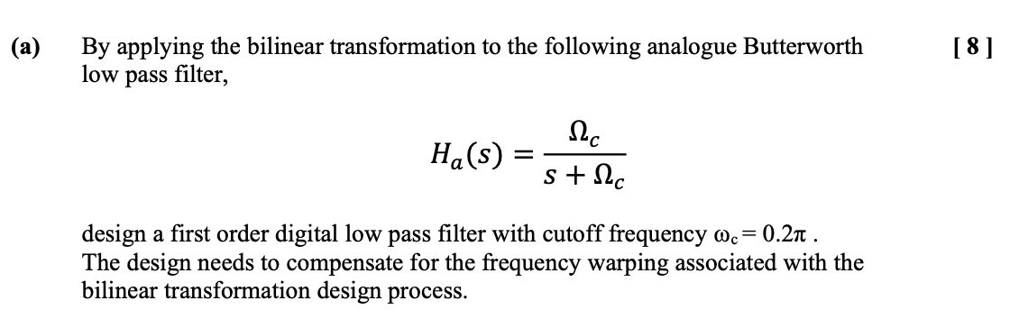 Solved (a) [8] By applying the bilinear transformation to | Chegg.com