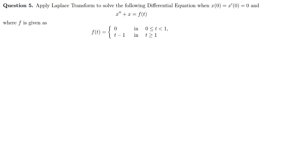 Solved Apply Laplace Transform to solve the following | Chegg.com