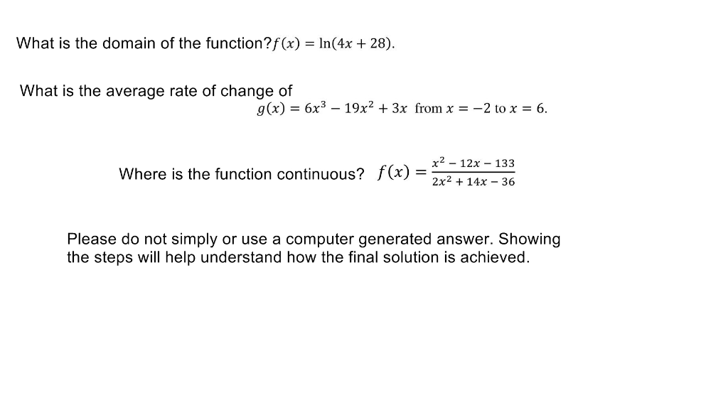 Solved What is the domain of the function?f(x) = ln(4x + | Chegg.com