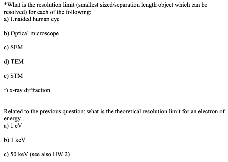 Solved *What is the resolution limit (smallest | Chegg.com
