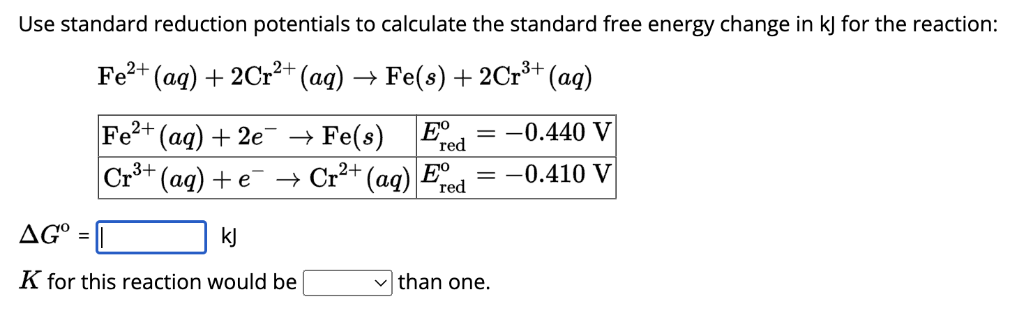 Solved Use standard reduction potentials to calculate the | Chegg.com