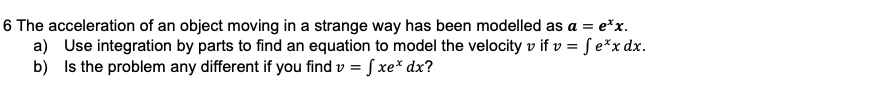 Solved 6 The acceleration of an object moving in a strange | Chegg.com